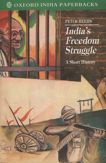 India’s Freedom Struggle – Books by Peter Heehs